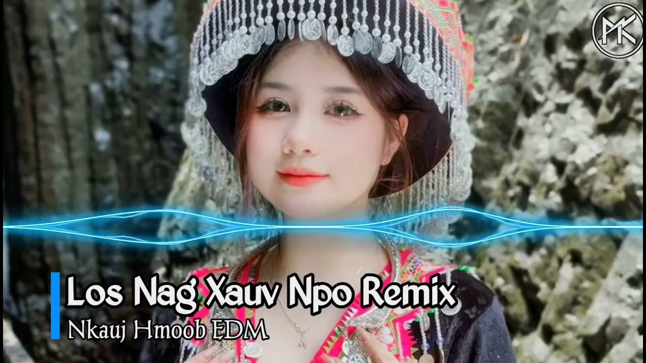 Los Nag Xauv Npo - R-Lin Thoj | Nkauj REMIX EDM Kho Siab || Nkauj Hmoob EDM - YouTube