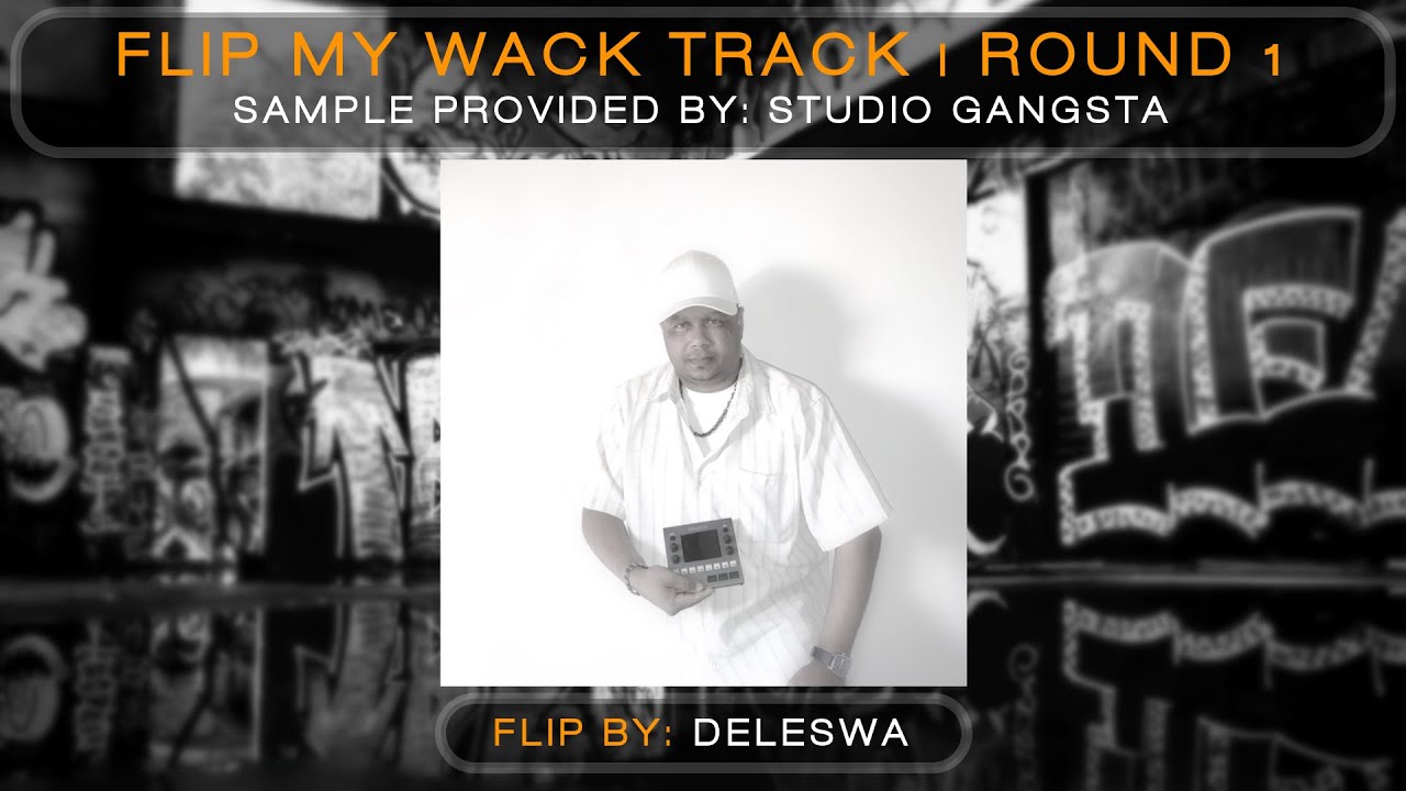 FLIP MY WACK TRACK | RD1 | Sample provided by Studio Gangsta | Flip by ...