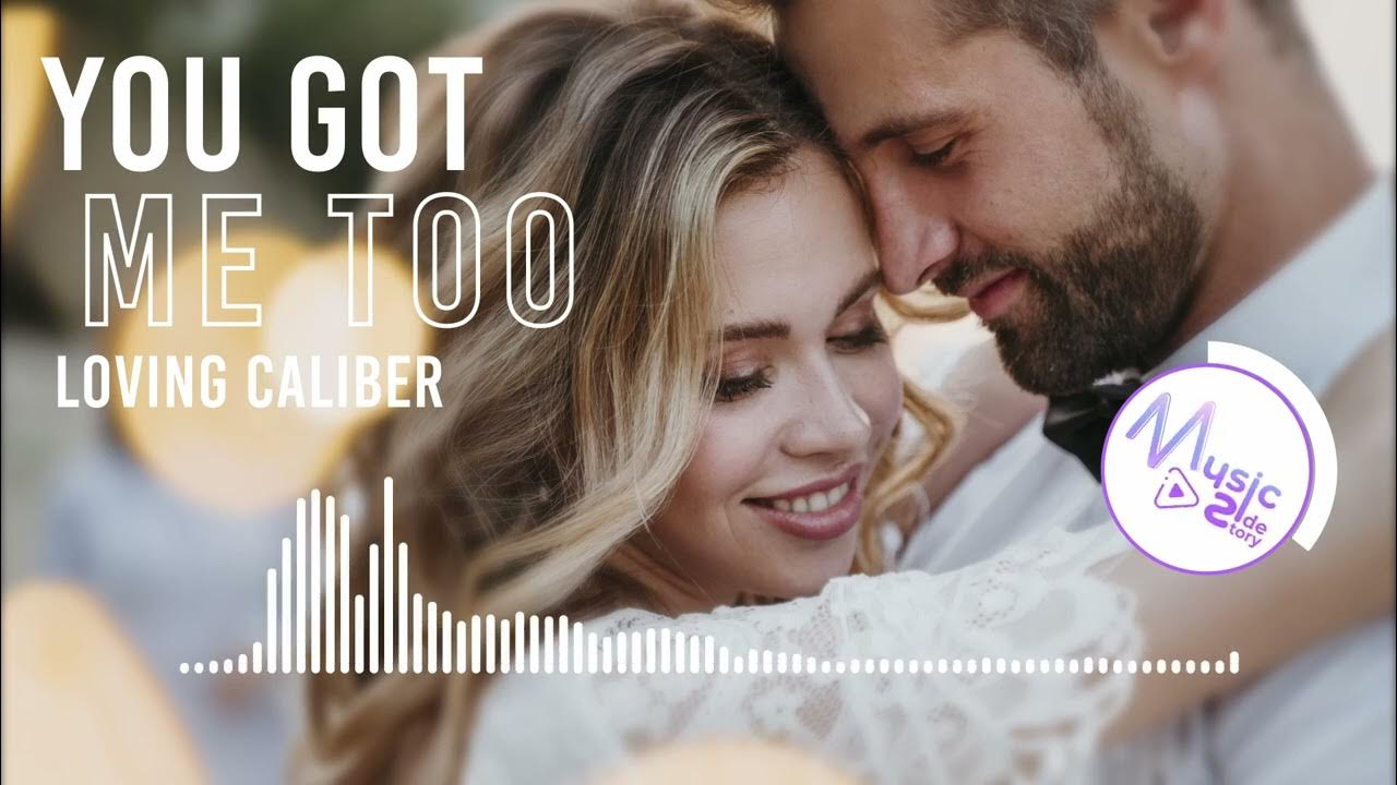 You Got Me Too - Loving Caliber [Lyrics, HD] Acoustic Music, Romantic Music, Relaxing, Dreamy ...
