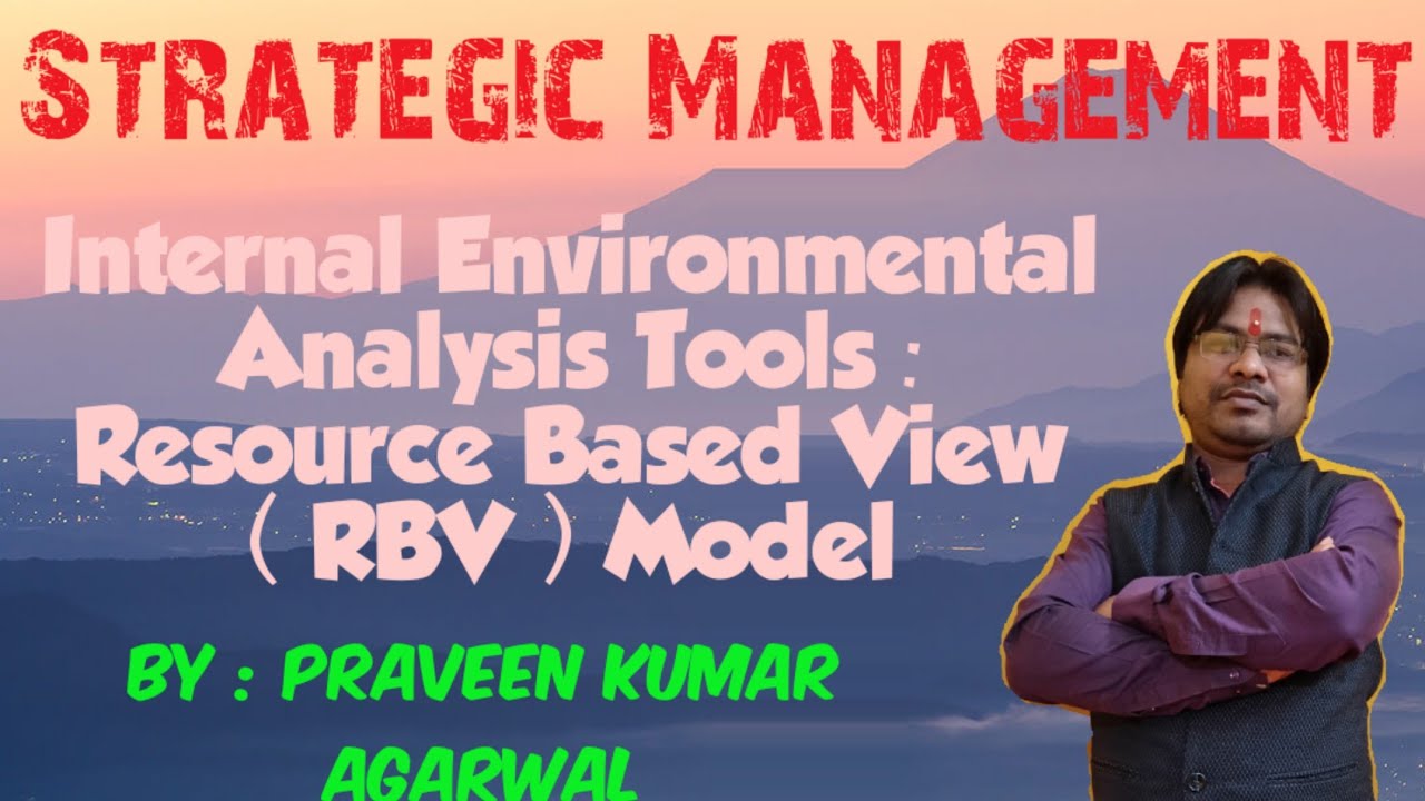 Internal Environmental Analysis Tools : Resource Based View ( RBV ...