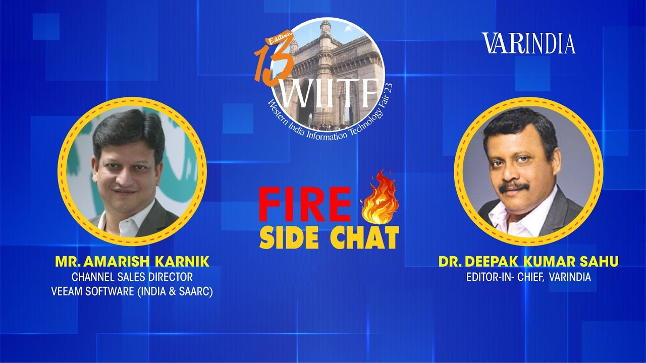 Mr. Amarish Karnik with Dr.Deepak Kumar Sahu - VARINDIA in the Fireside Chat Session at # ...