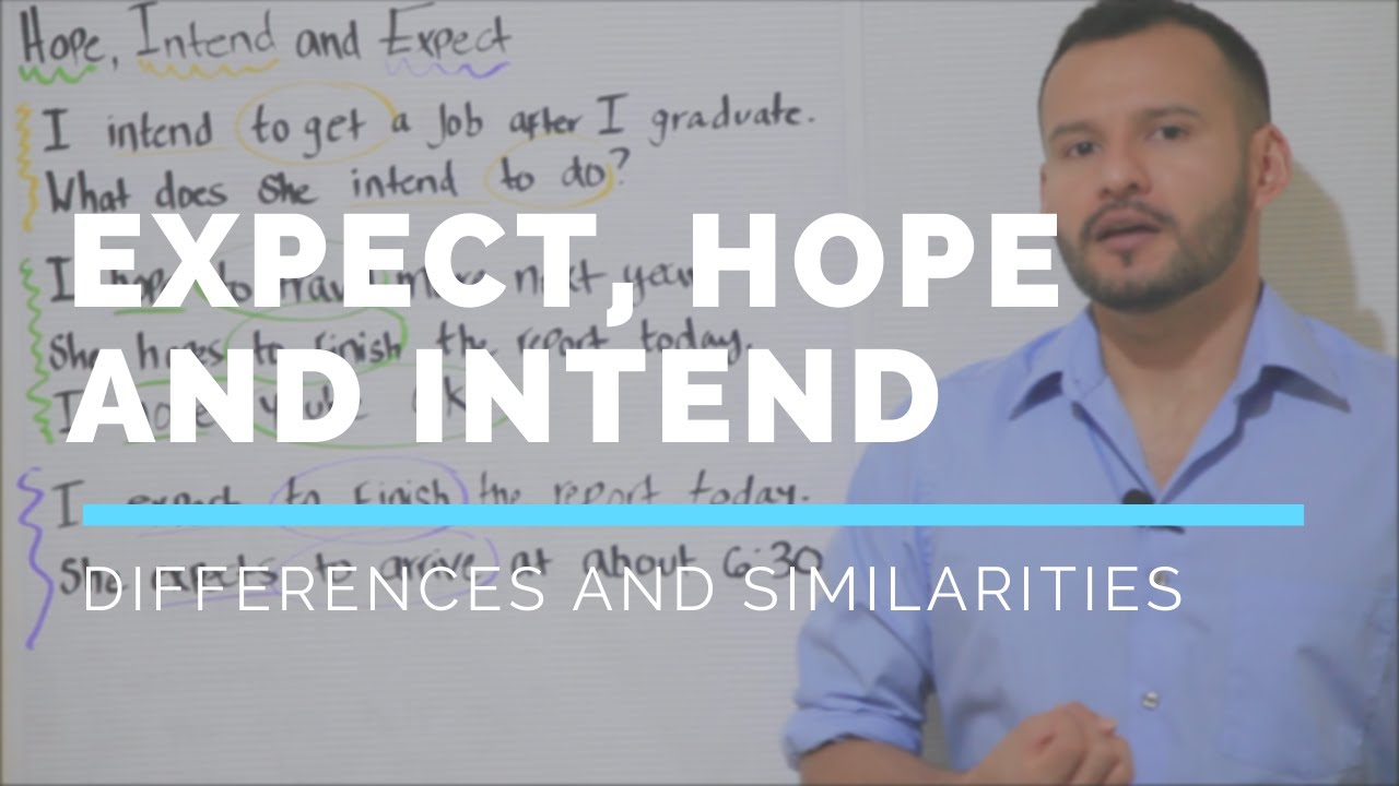 Difference Between Hope, Intend and Expect - YouTube