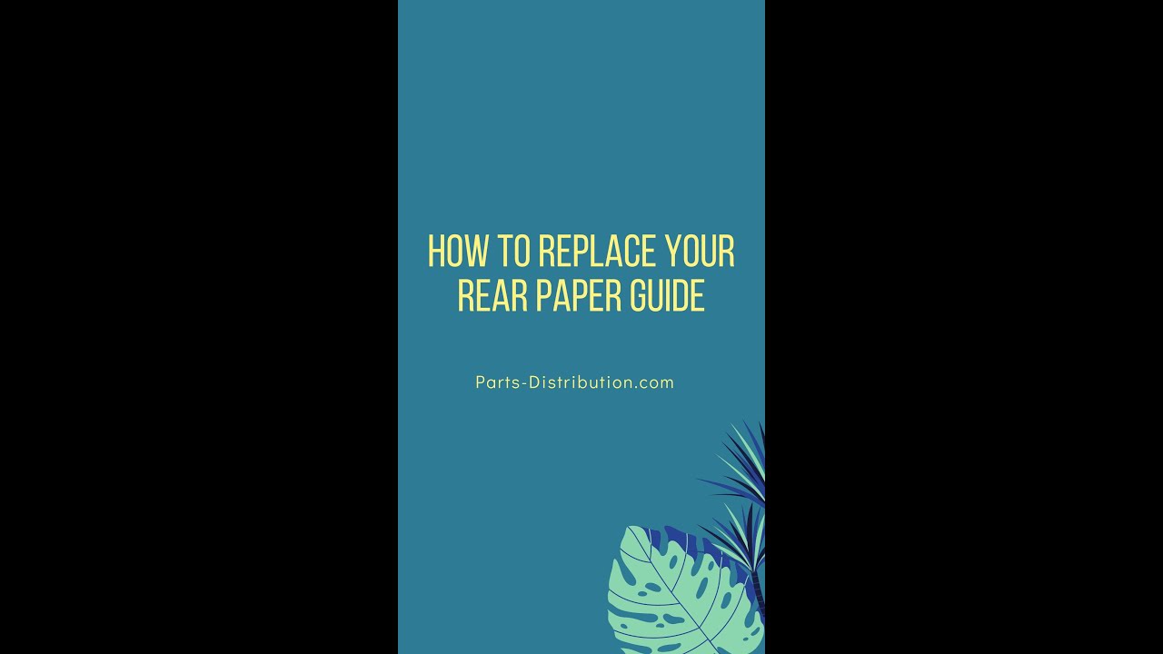 Replacing Your Rear Paper Guide - YouTube