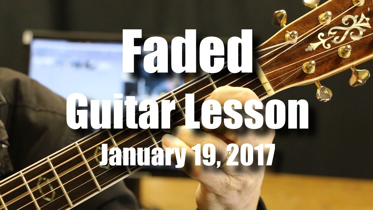 Faded Guitar Lesson - Chords in 5 Different Keys - YouTube