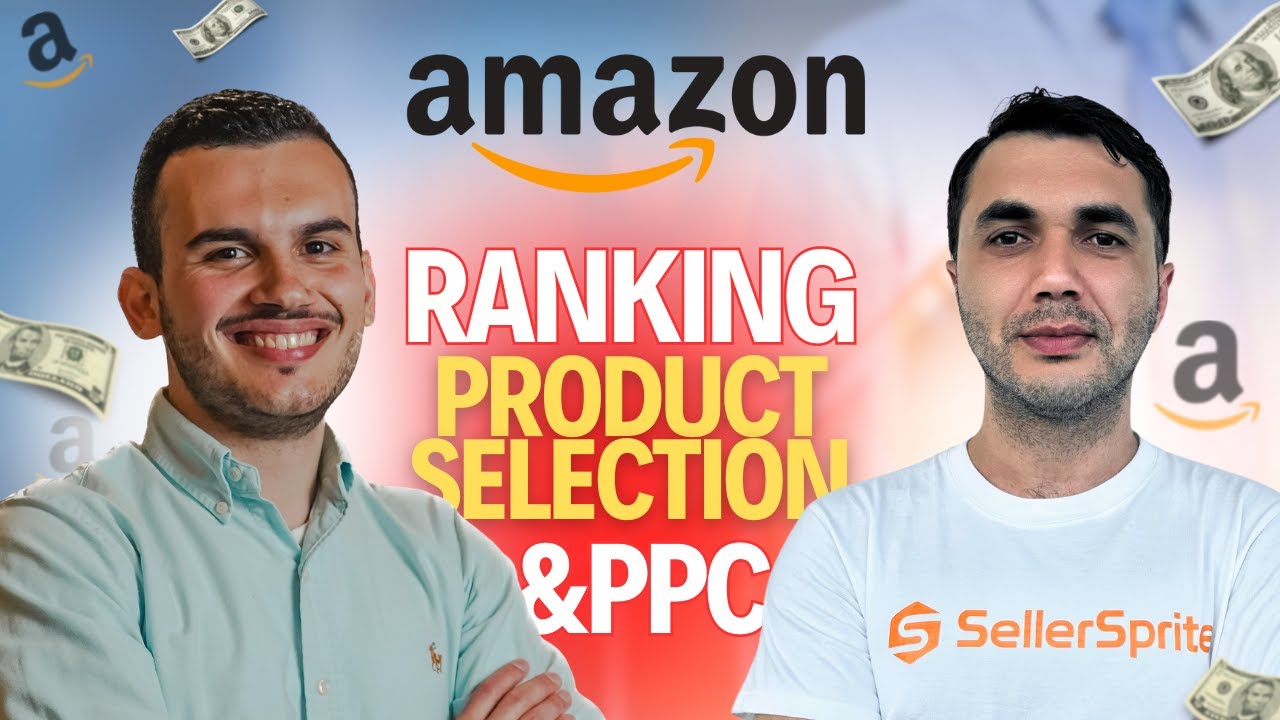 Mastering Amazon: Ranking, Product Selection & PPC Strategies with 9 ...