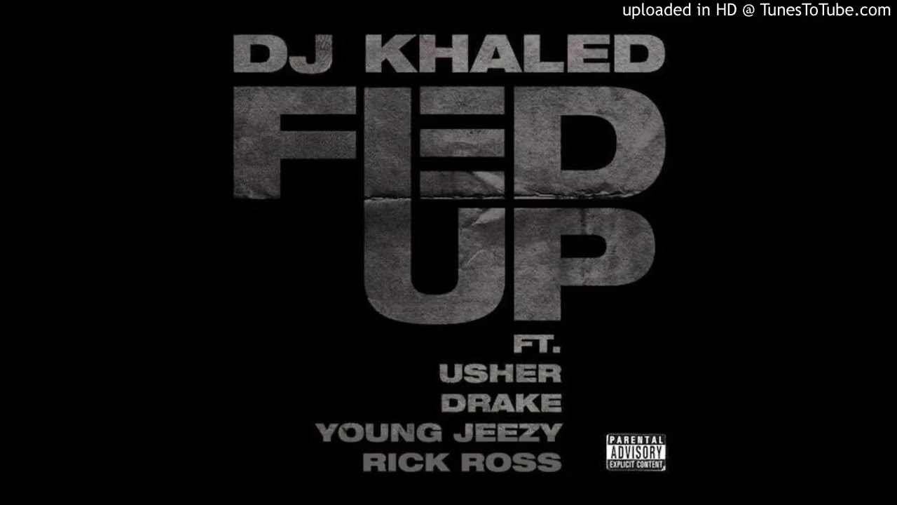 DJ Khaled - Fed Up [prod. by The Runners] (Fixed Single Clean) - YouTube
