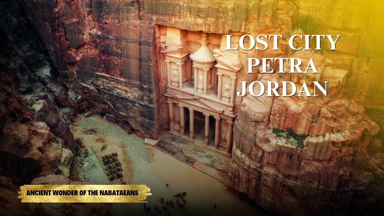 Lost City Petra Jordan | Ancient Wonder of the Nabataeans - YouTube