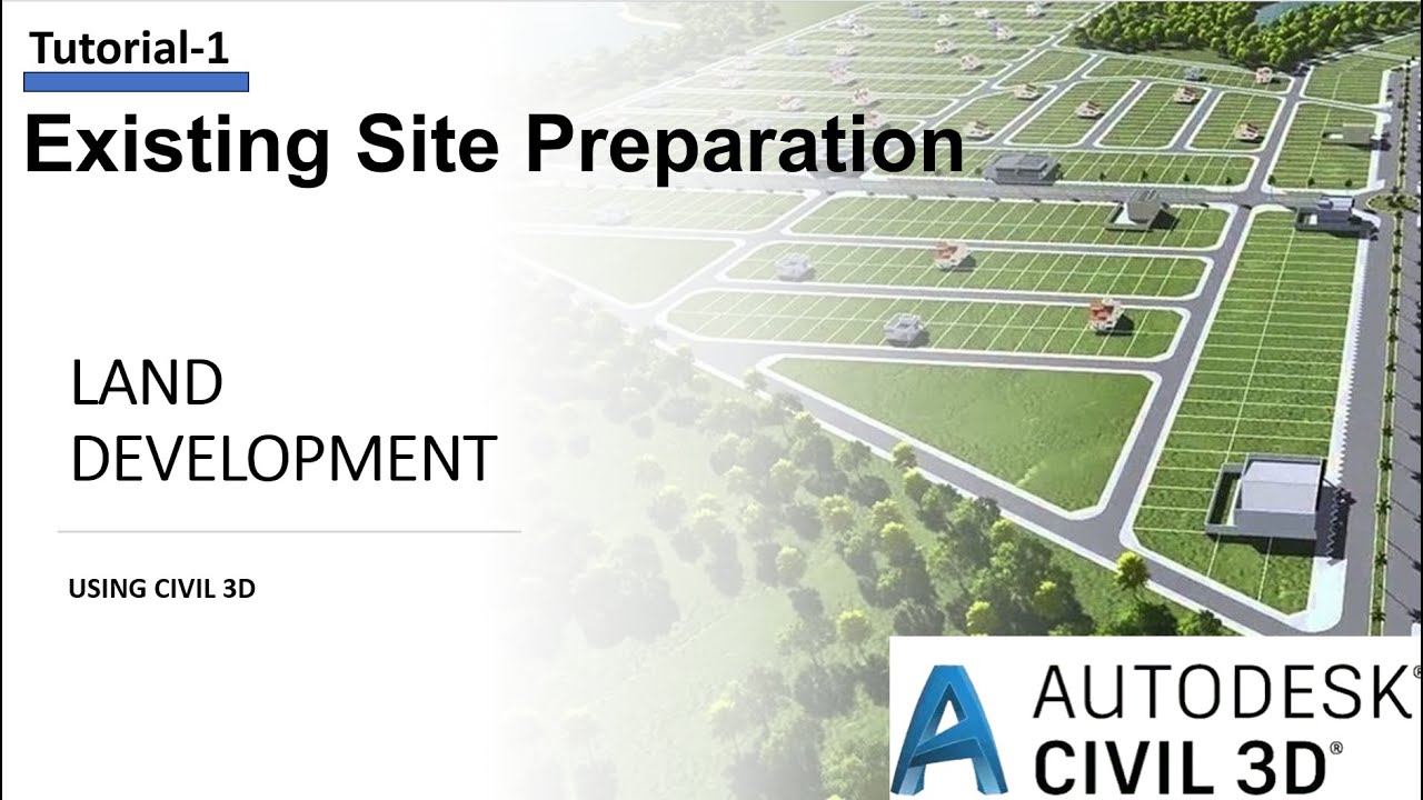 Tut.1 Existing Site Preparation, Land Development using Civil 3D in ...
