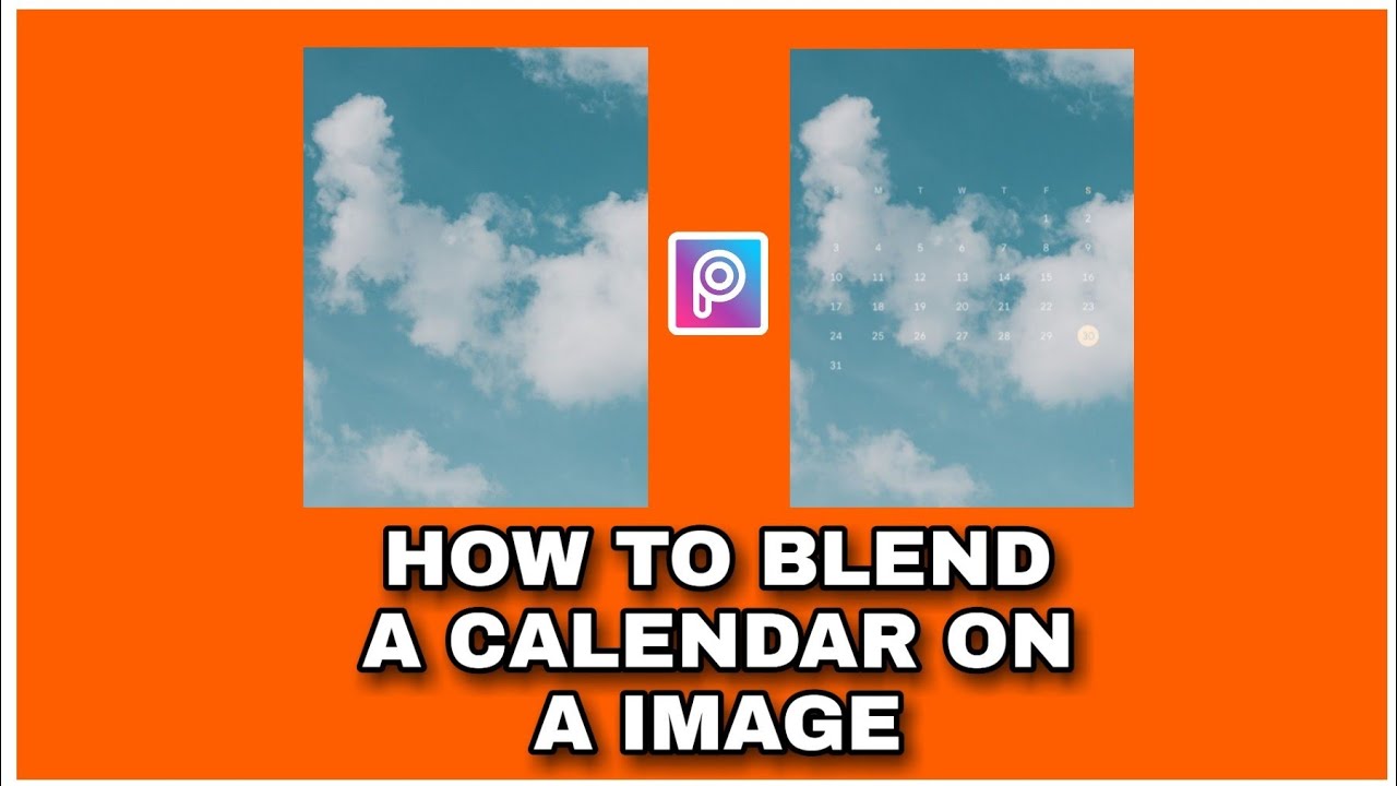 Picsart Editing|How to blend a calendar on a image - YouTube