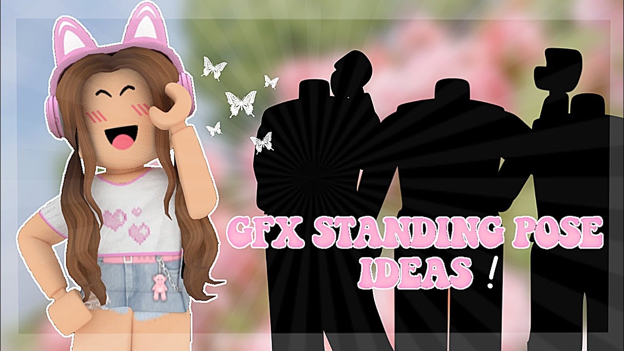 8 GFX standing pose ideas! || *no credits* - YouTube