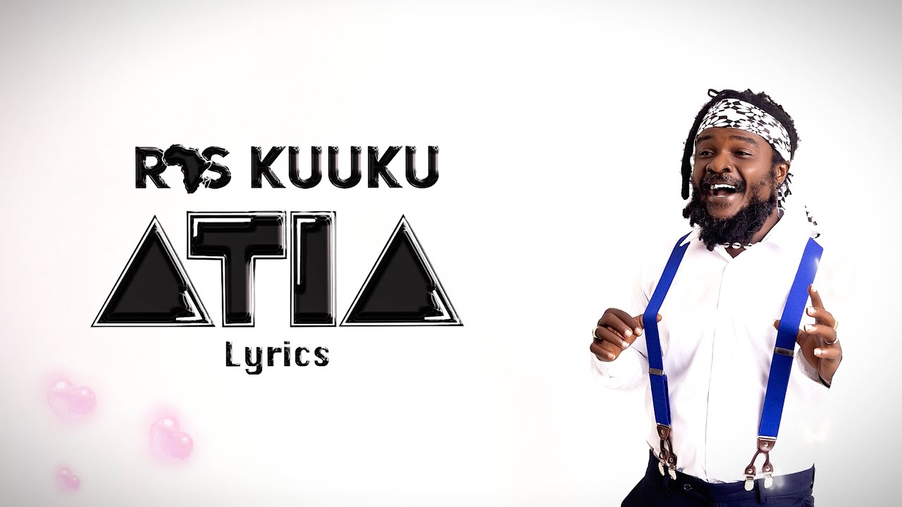 Ras Kuuku - Atia (Lyrics Video) - YouTube