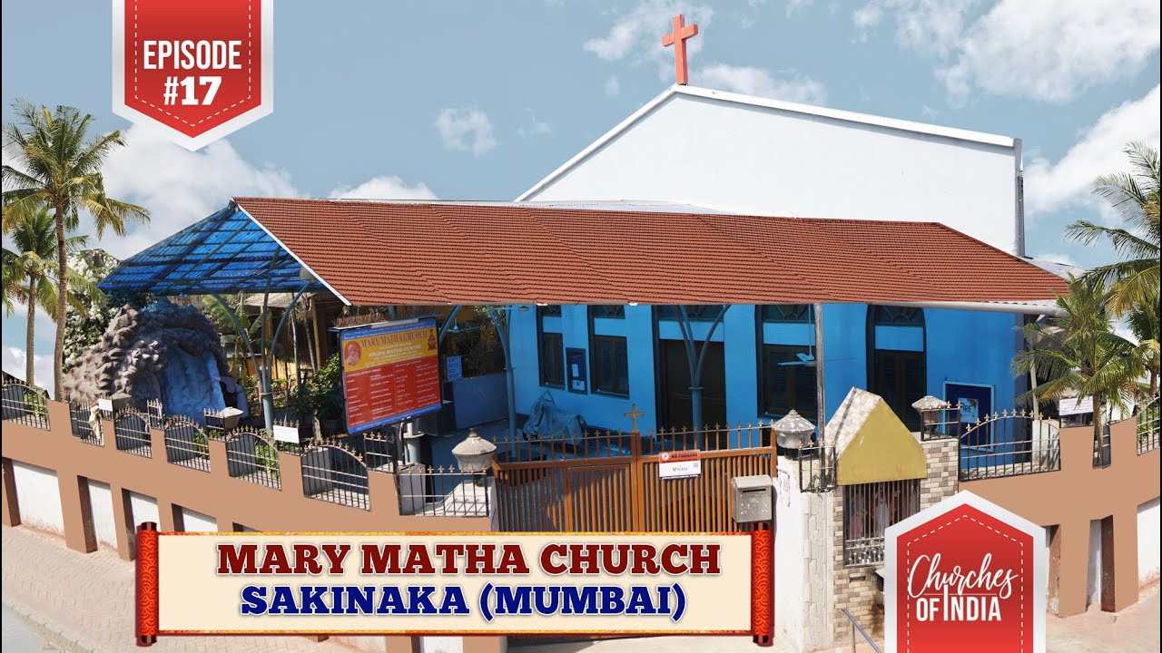 Churches of India || Featuring Mary Matha Church - Sakinaka (Mumbai ...
