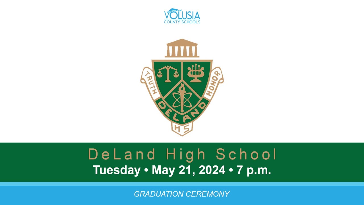DeLand High School Graduation • May 21, 2024 - 7 p.m. - YouTube