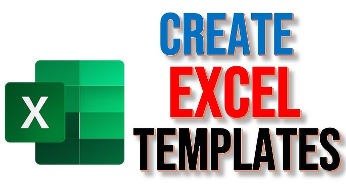 How To Create An Excel Template