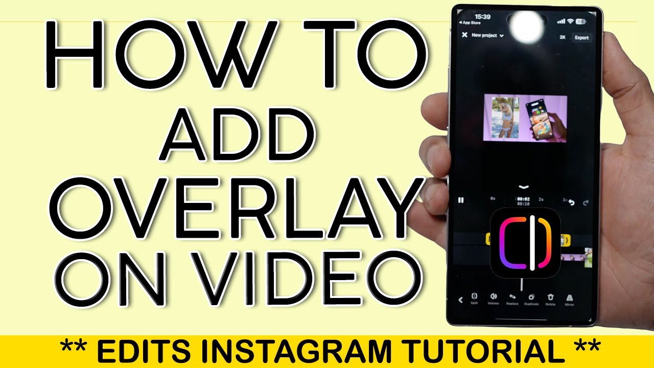 How to Add Overlay to Your Video on Edits Instagram 2025 - YouTube