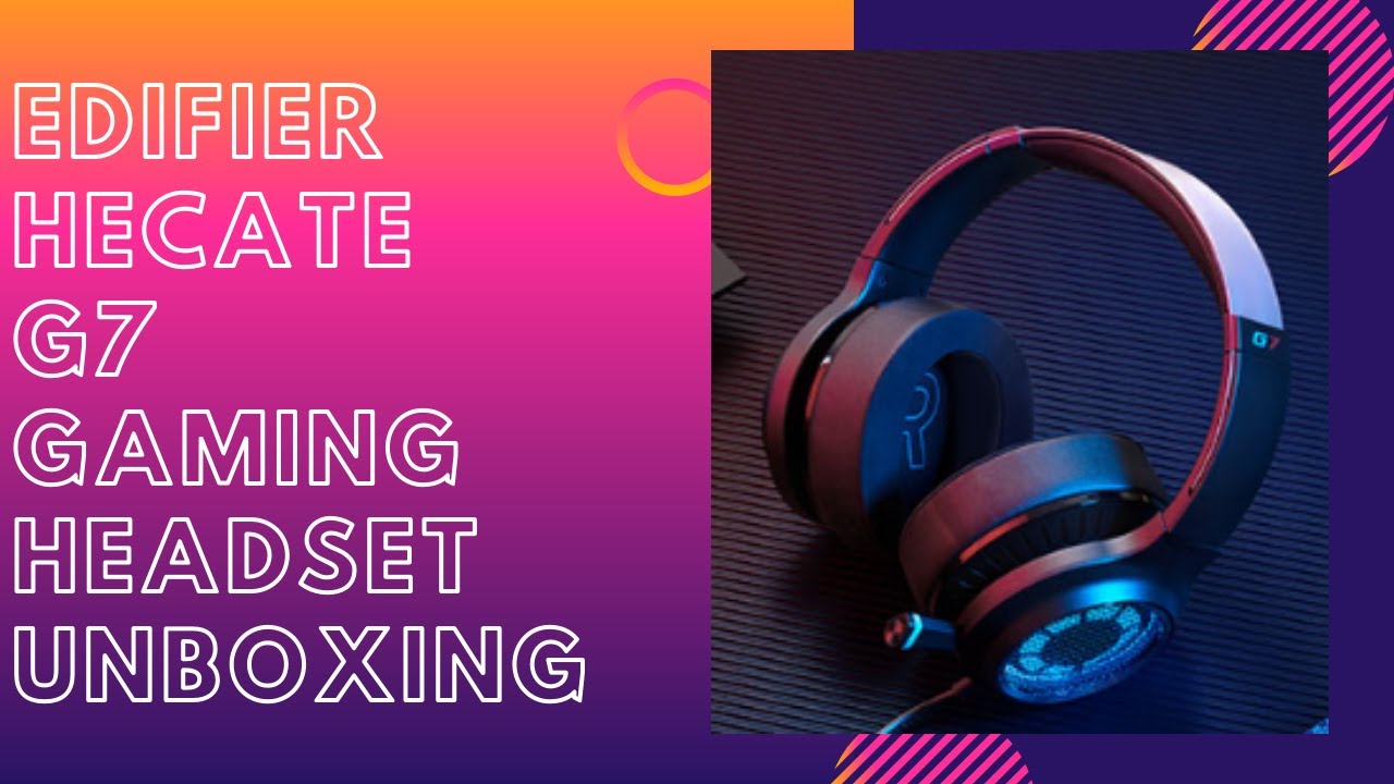 Edifier Hecate G7 gaming headset unboxing+first impressions - YouTube