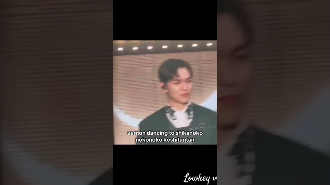 Vernon dancing to shikanoko nokonoko koshitantan 🤭#vernon # ...
