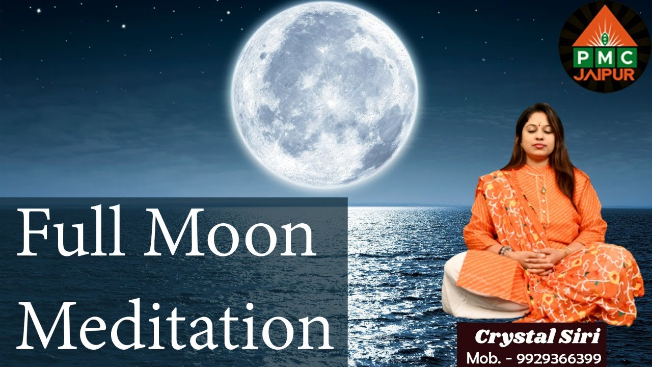 Pournami Full Moon Meditation | Crystal Siri | PMC Jaipur - YouTube
