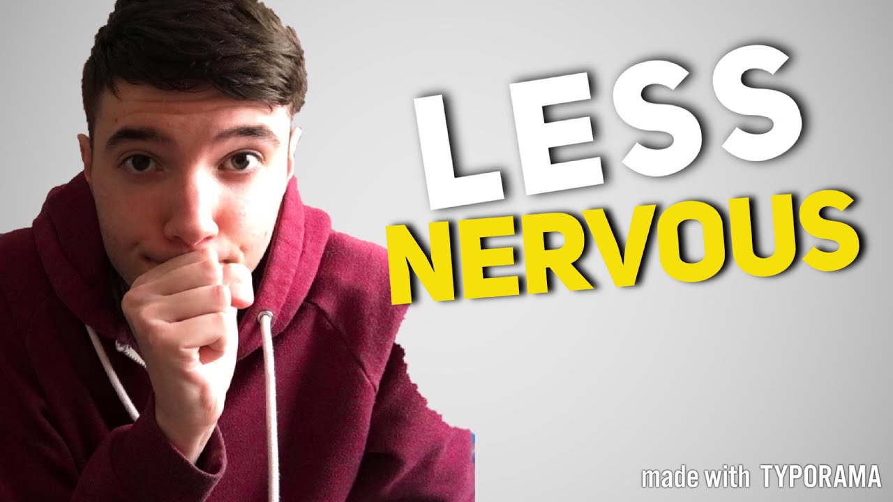 Less nervous - YouTube