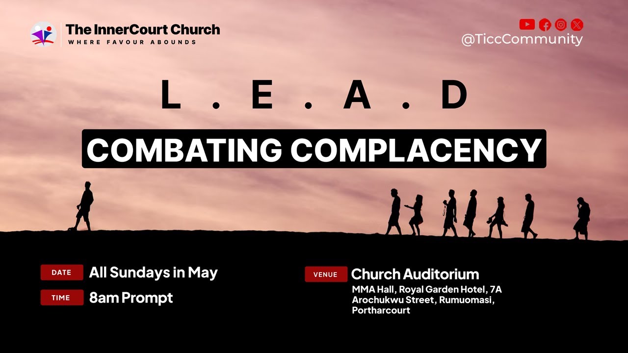 Leadership Empowerment And Development | Combating Complacency | Sunday ...