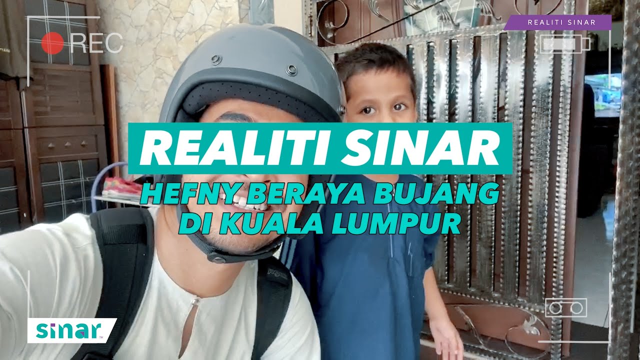 Realiti SINAR EP68 : Hefny Beraya Bujang di Kuala Lumpur - YouTube