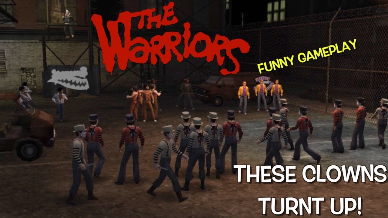 THE CLOWNS!! ( FUNNY "THE WARRIORS" GAMEPLAY) - YouTube
