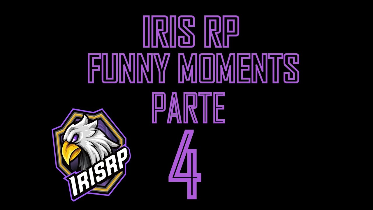 IRIS RP - Funny Moments [PARTE 4] - YouTube