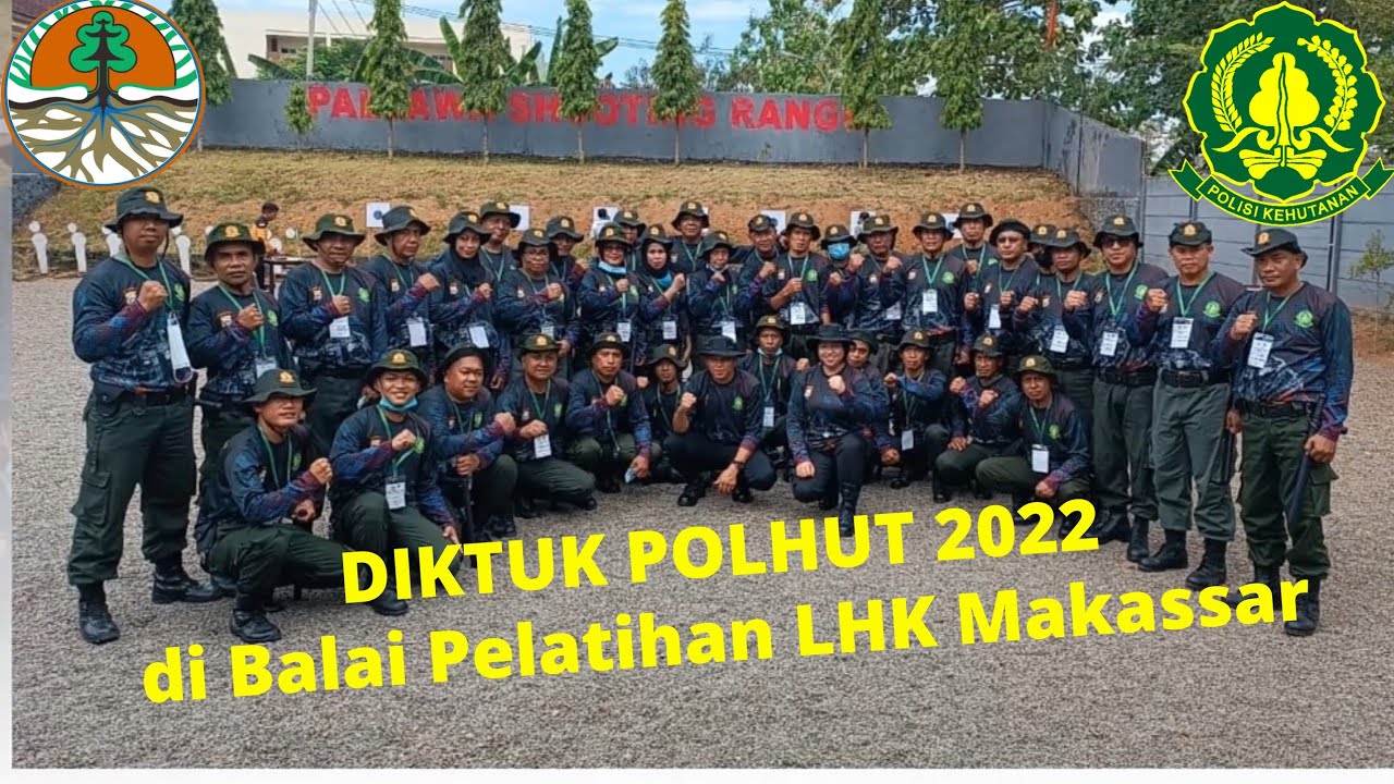 Diklat Pembentukan Polhut Tahun 2022 di Balai Pelatihan LHK Makassar ...