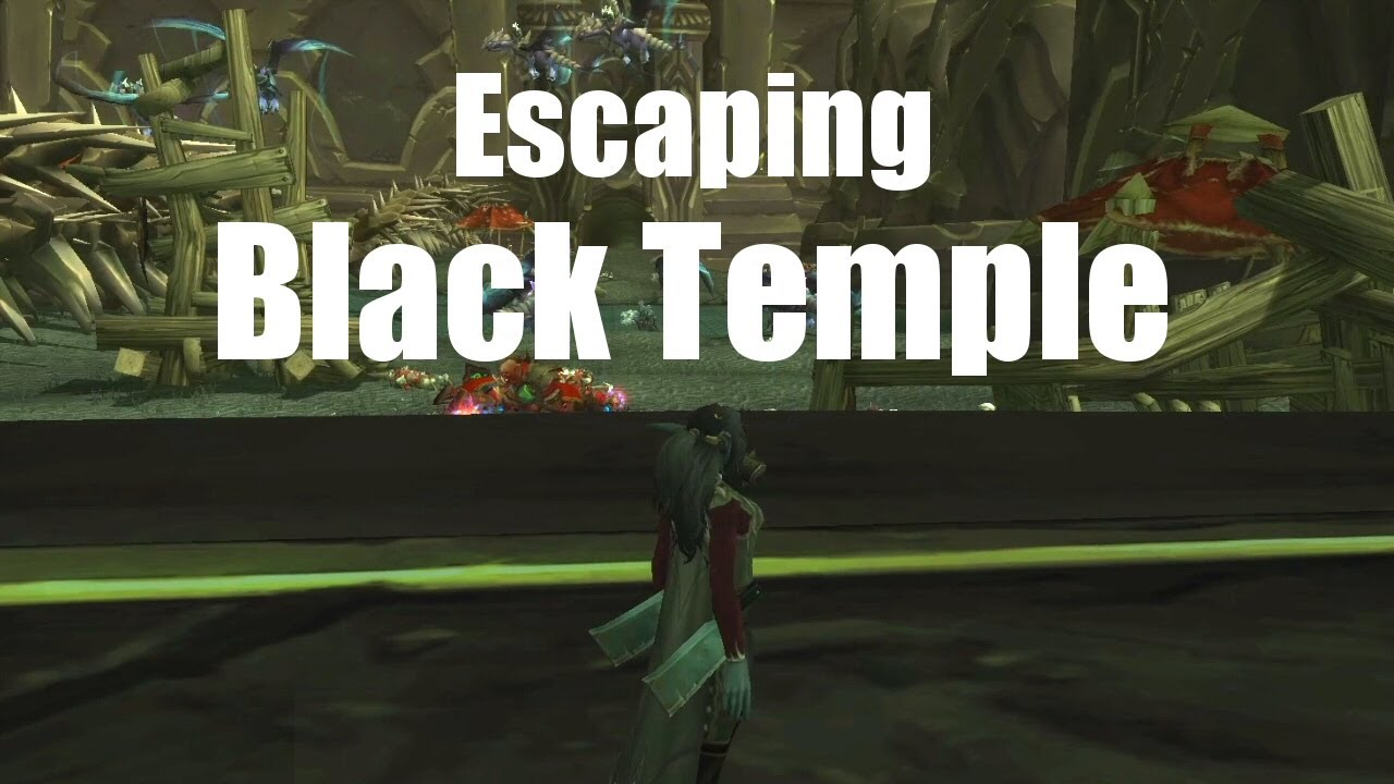 WoW Exploration: Escaping Black Temple - World of Warcraft - YouTube