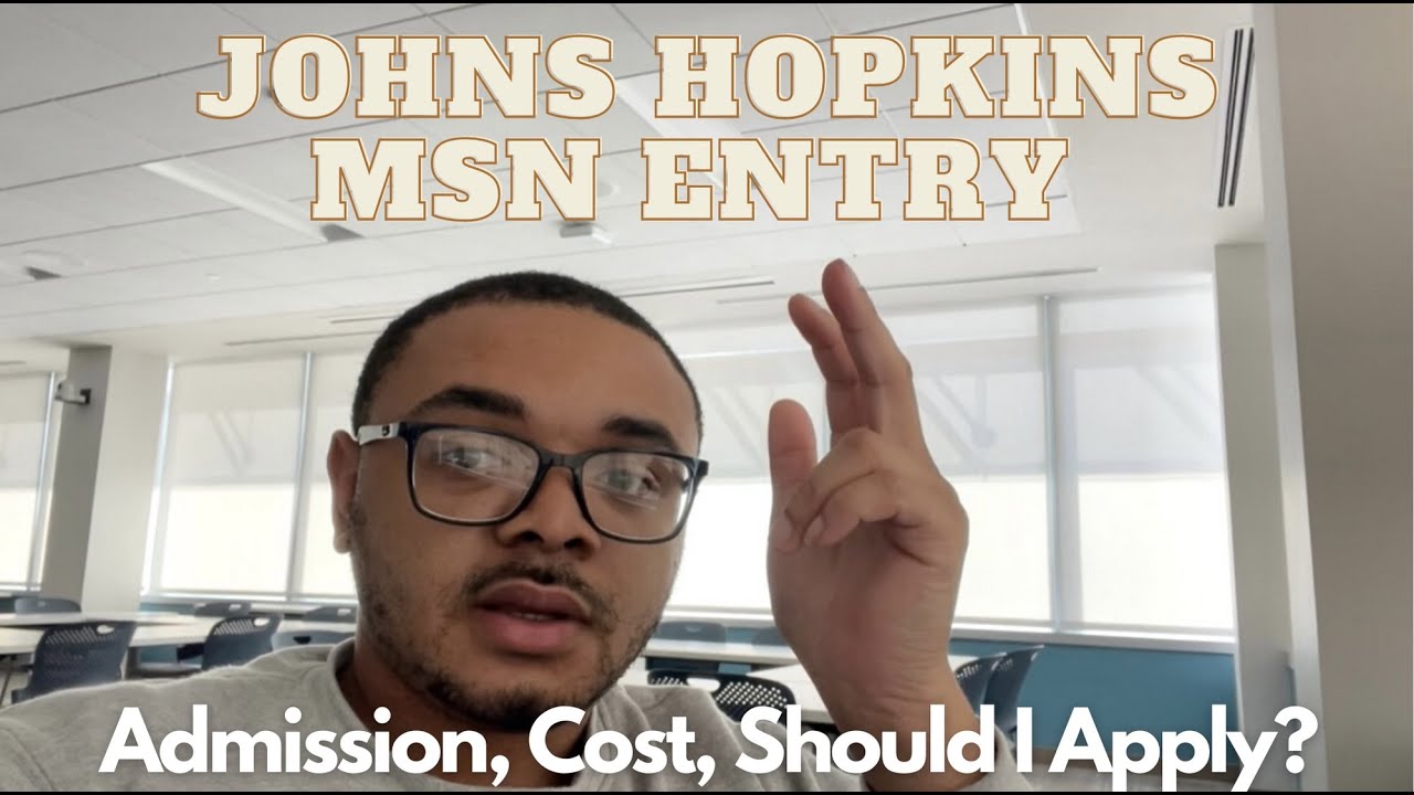 MSN Entry into Nursing | Applying, Deciding, & Cost | Johns Hopkins ...