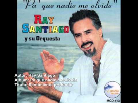 Ray santiago - Sentimiento profundo - YouTube