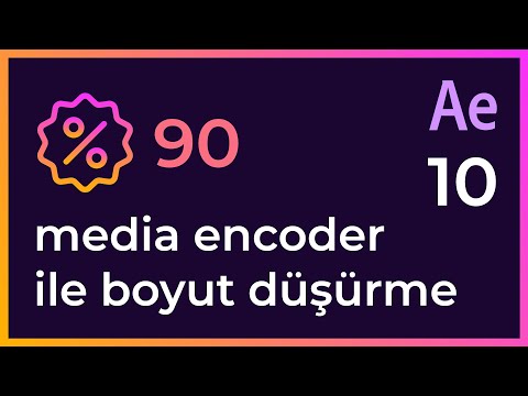 #10 Sıfırdan Adobe After Effects CC 2018 Dersleri - Media Encoder ile Dosya Boyutlarını Düşürmek