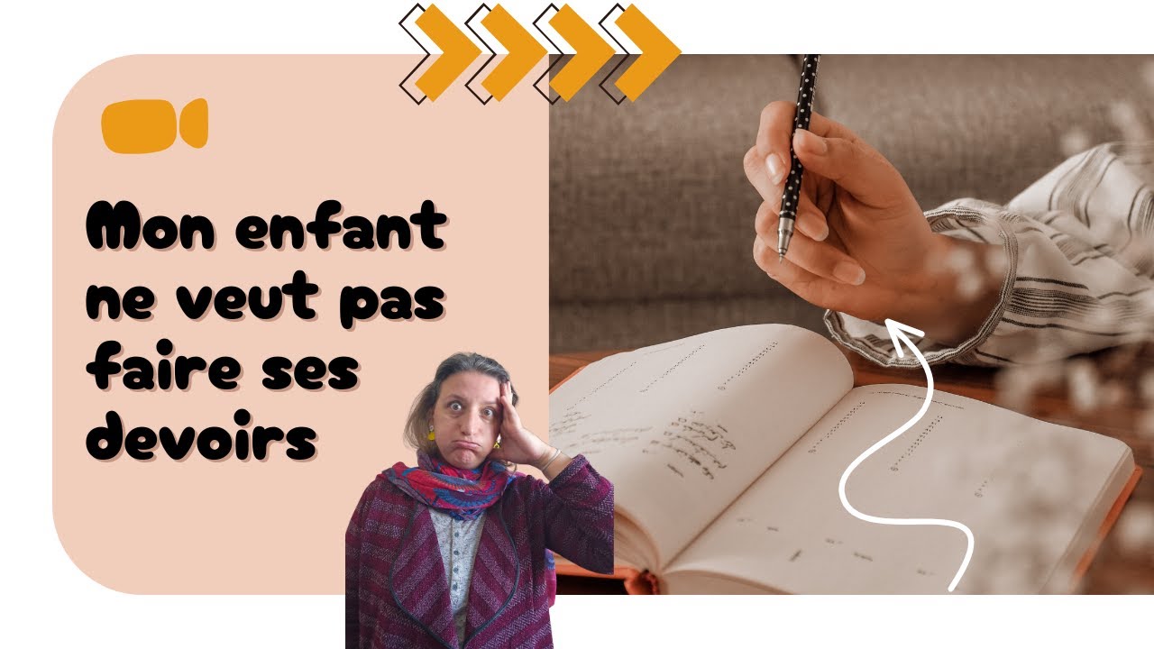 Mon enfant ne veut pas faire ses devoirs - YouTube