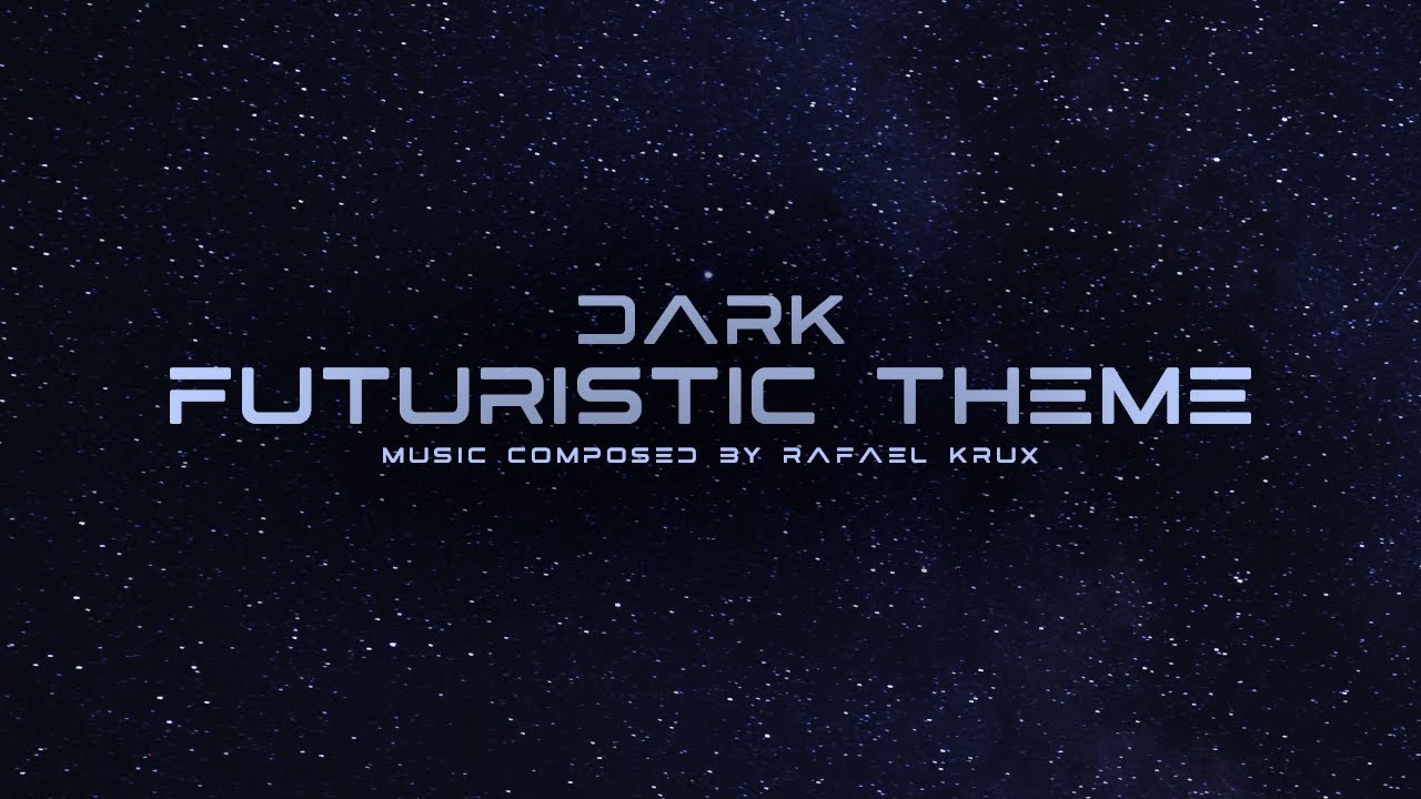 Dark Futuristic Theme | Background Sci-Fi Futuristic Music for Videos ...