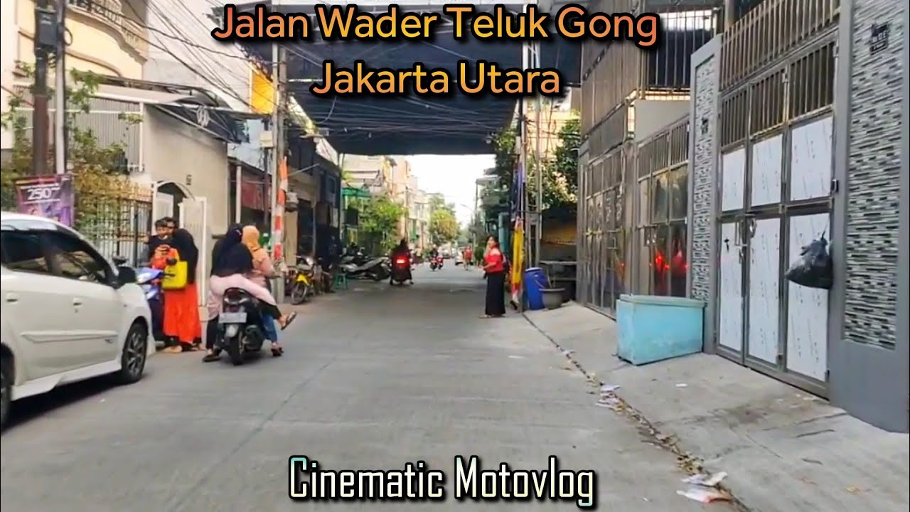 Jalan Wader Teluk Gong Jakarta Utara - YouTube