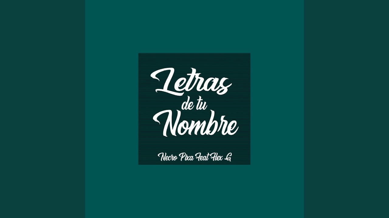 Letras de Tu Nombre - YouTube