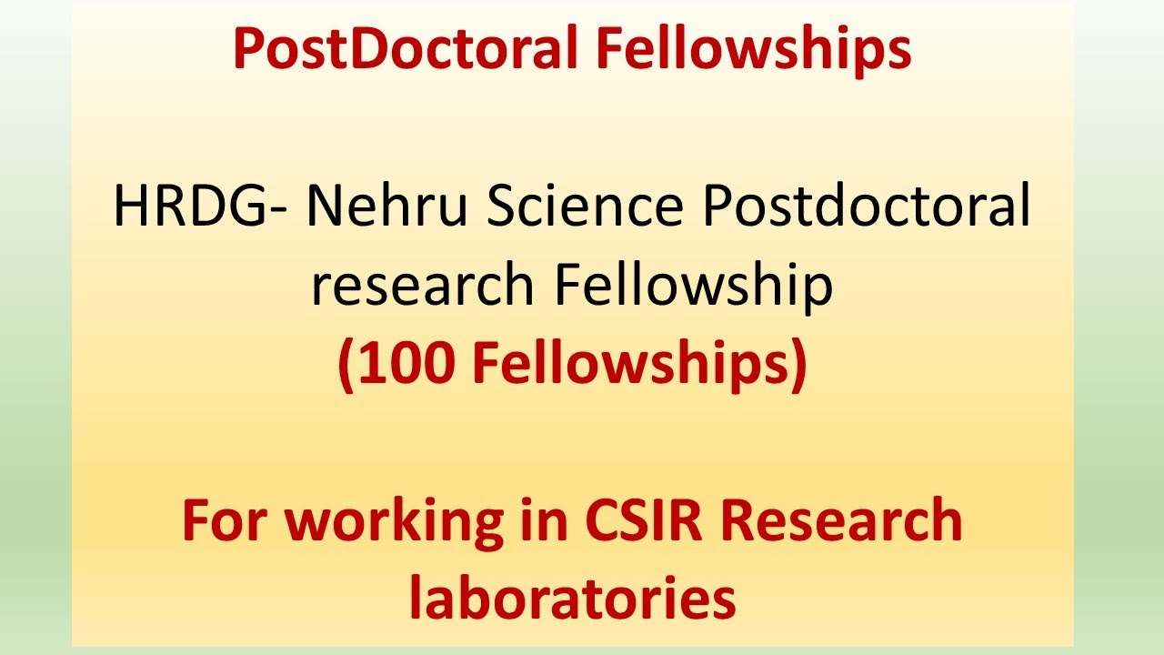 Fellowships I Postdoctoral I HRDG- Nehru Science Postdoctoral Research Fellowship for CSIR Labs ...