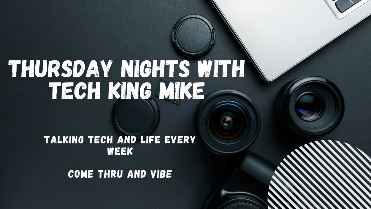 Thursday Night With Tech King Mike: Free For All! - YouTube