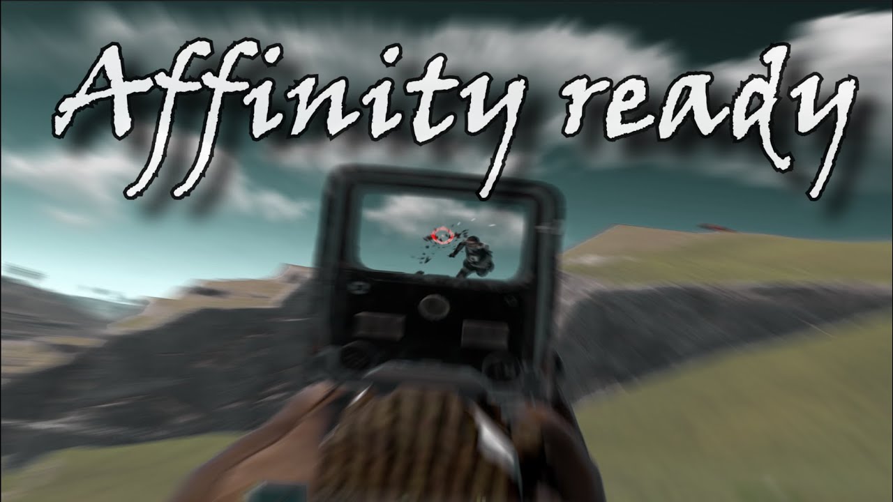AFFINITY READY - rust old recoil montage - YouTube