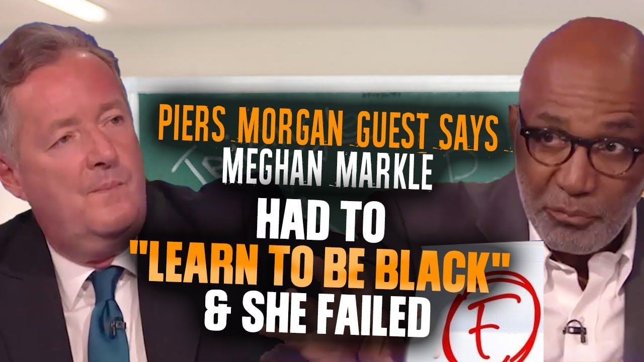 Piers Morgan Guest Says Meghan Markle Had To "Learn To Be Black" & She ...