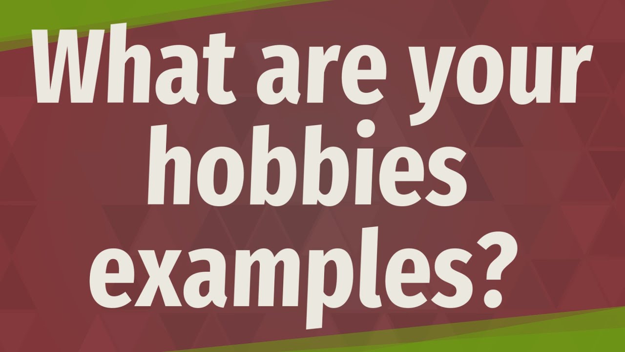 What are your hobbies examples? - YouTube
