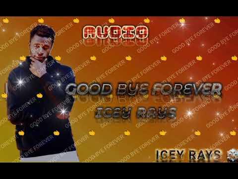 Icey_Rays_Goodbye_Forever_Audio - YouTube