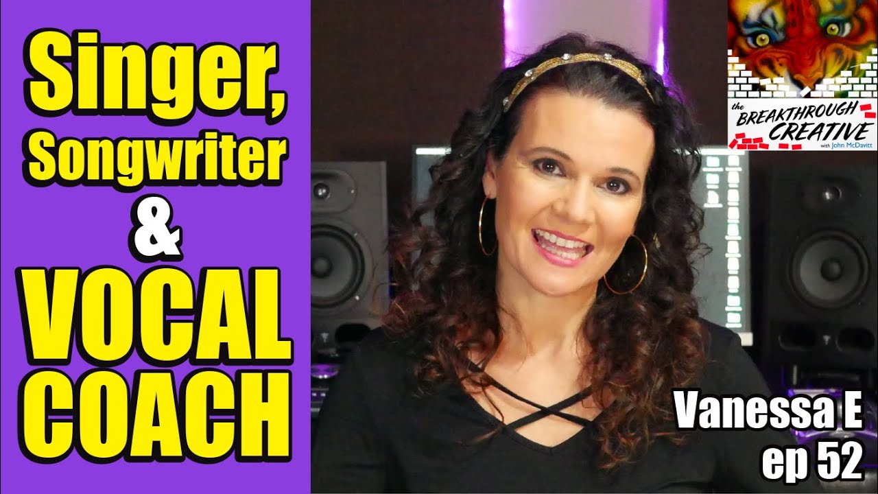 Ep 52 - Singer, Songwriter and Vocal Coach, Vanessa E - YouTube