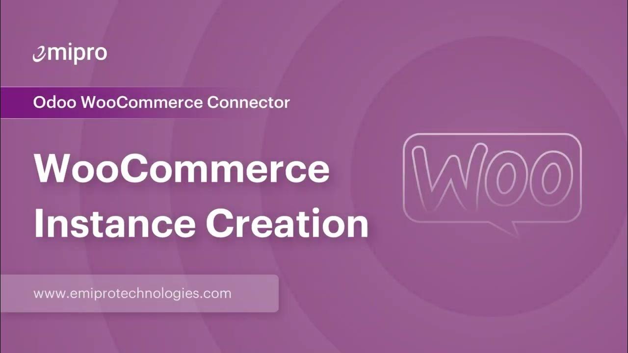 WooCommerce Instance Creation | Odoo WooCommerce Connector - YouTube