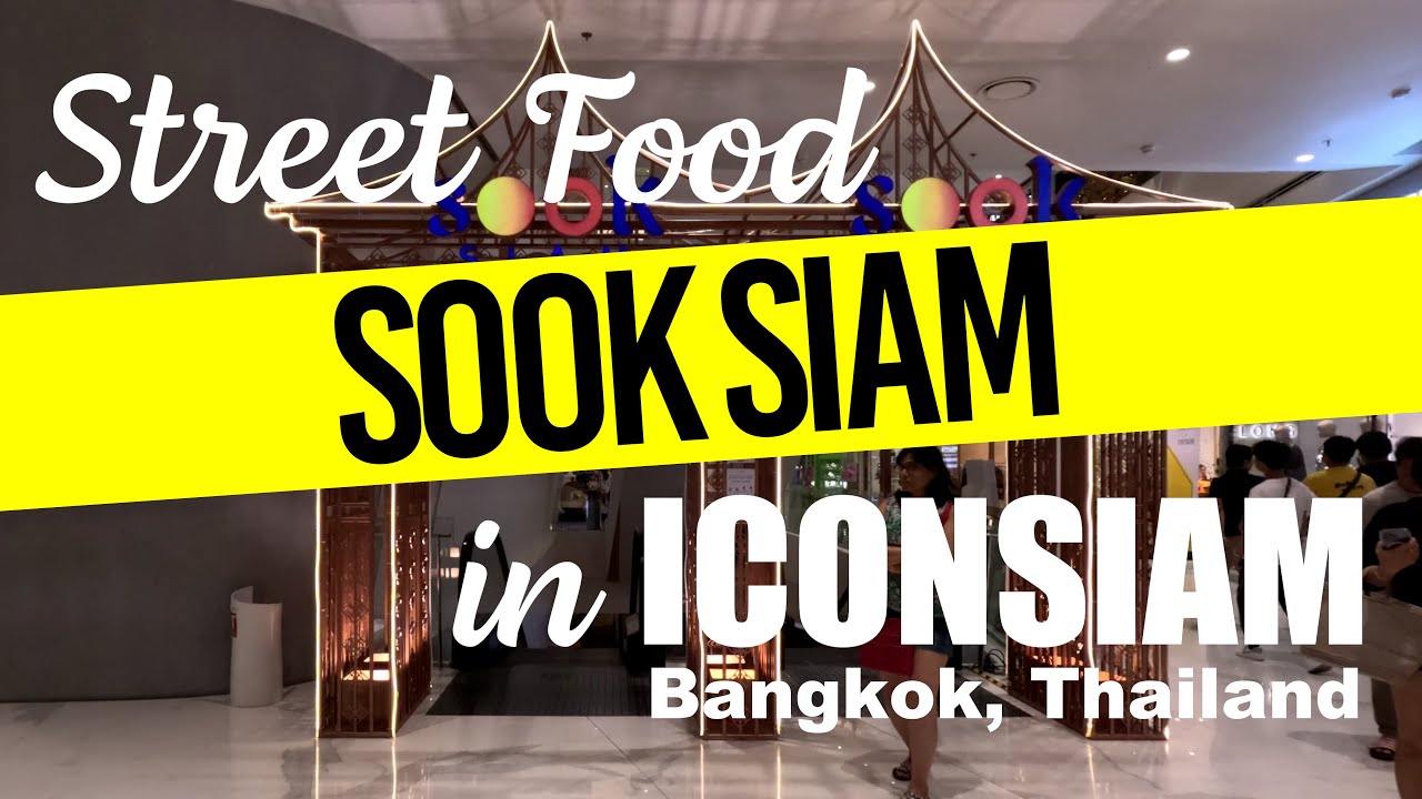 Sook Siam inside Mega Mall ICONSIAM in Bangkok, Thailand - YouTube