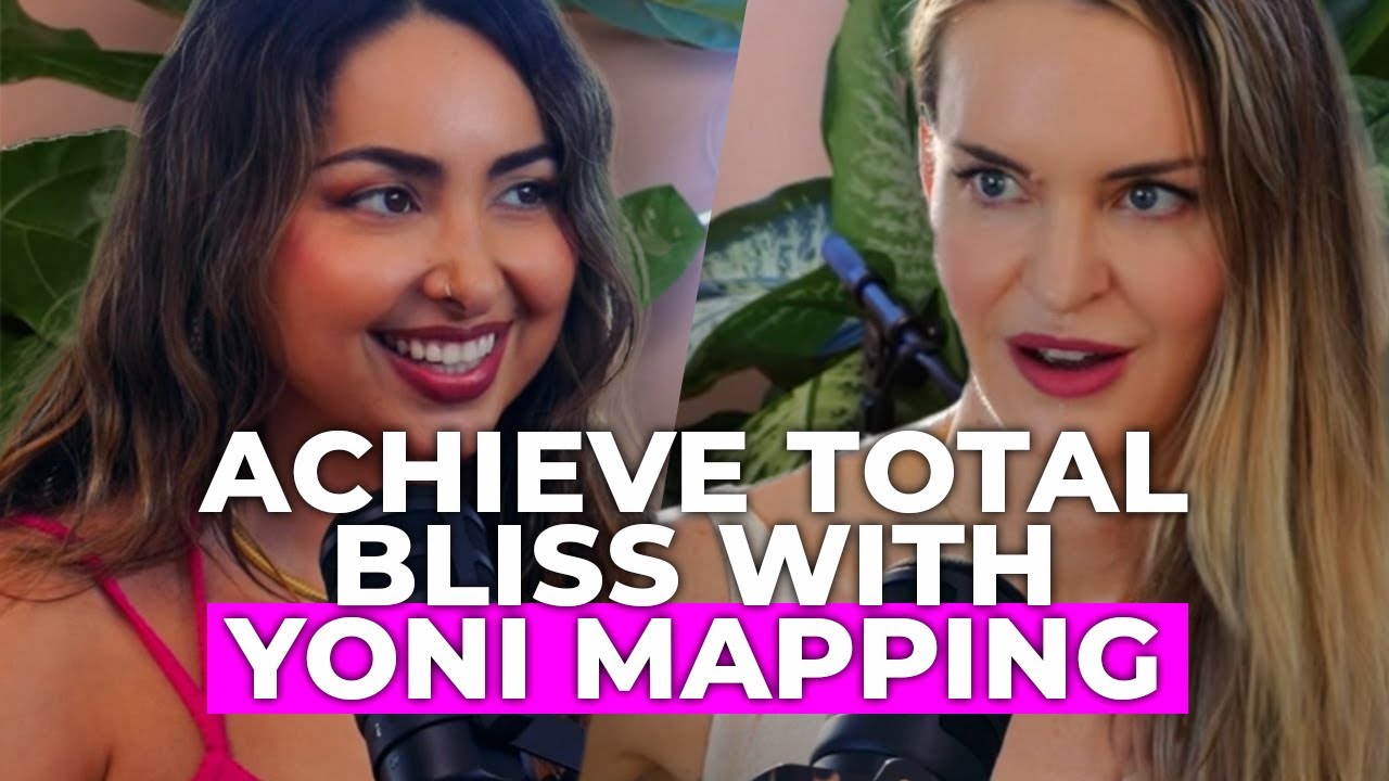 Achieve Total Bliss With Yoni Mapping - YouTube