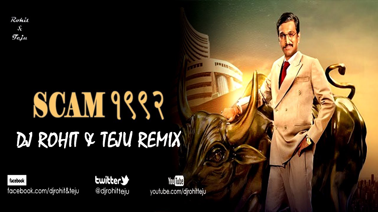 Scam 1992 - Theme Song - Dj Rohit & Teju Remix - YouTube