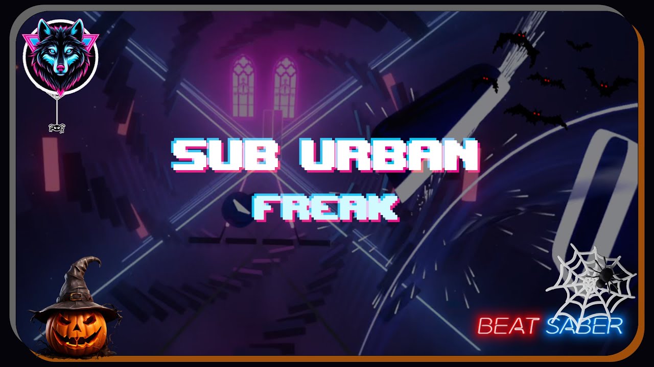 『Beat Saber』 Freak - Sub Urban (1020F) 『EXPERT+』 - YouTube