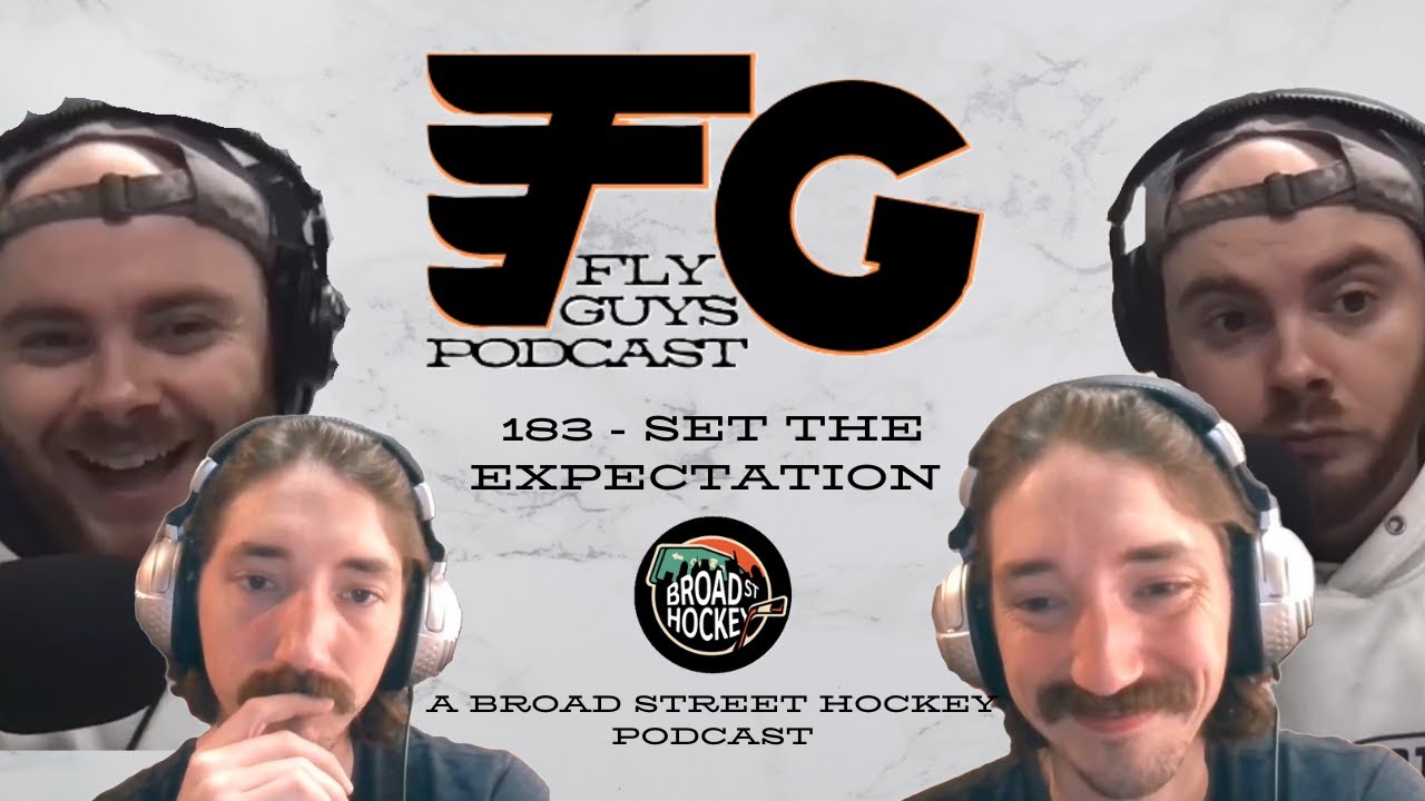 Set the Expectation | Fly Guys Podcast Ep. 183 | Broad Street Hockey ...