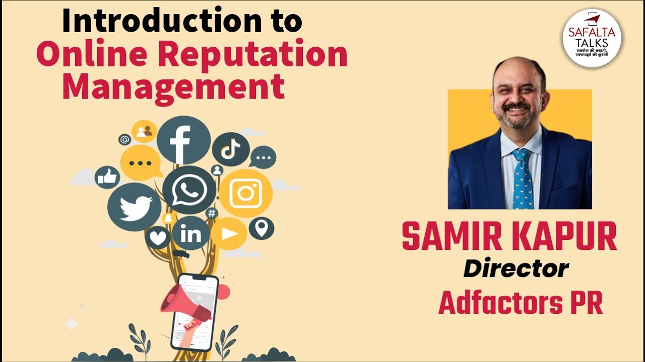 Introduction to Oline Reputation Management | Samir Kapur | SAFALTA ...